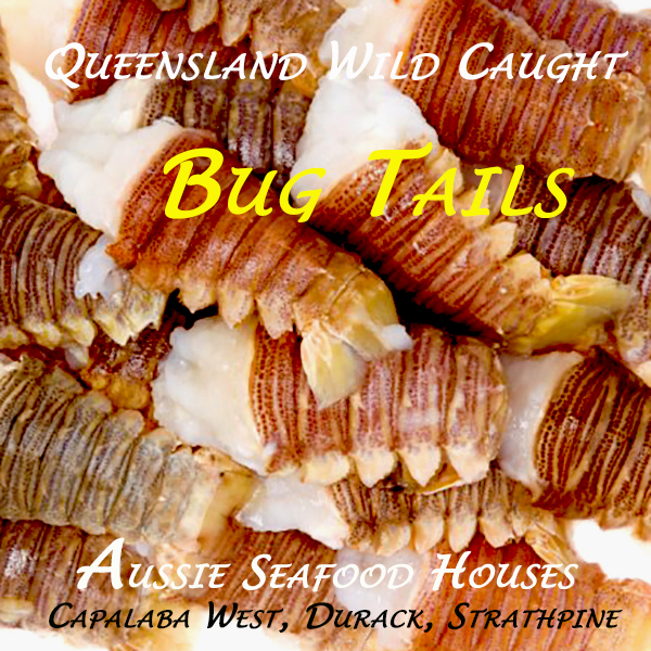 Bug Tails 4 for $19.99 - Strathpine Aussie Seafood House